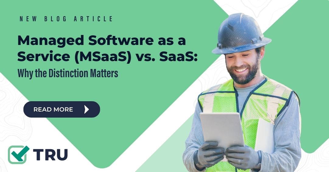 Managed Software as a Service (MSaas) vs. SaaS: Why it matters | TRU